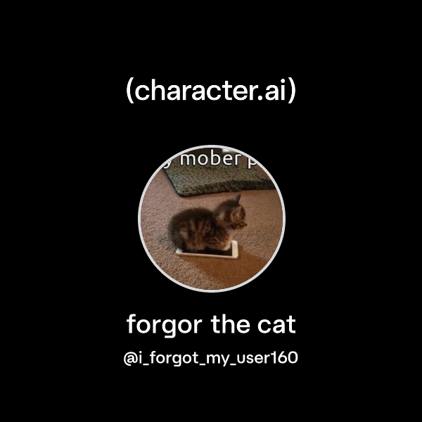 Chat with forgor the cat | character.ai | Personalized AI for every ...