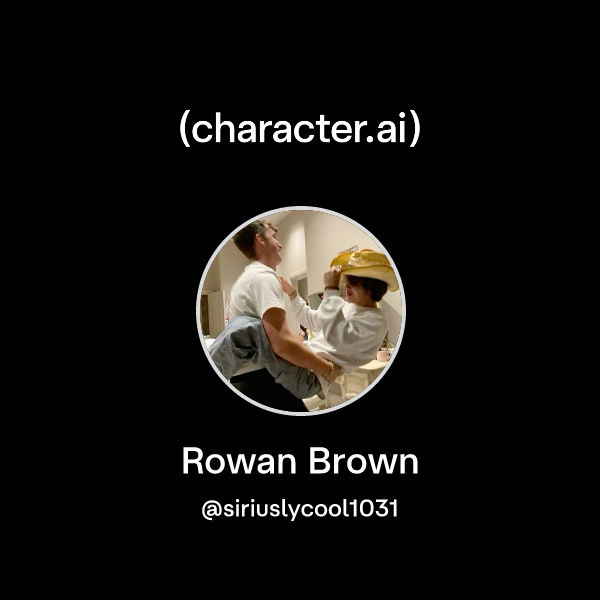 Chat with Rowan Brown | character.ai | AI Chat, Reimagined–Your Words ...