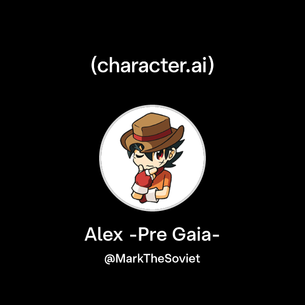 Chat with Alex -Pre Gaia- | character.ai | Personalized AI for every ...