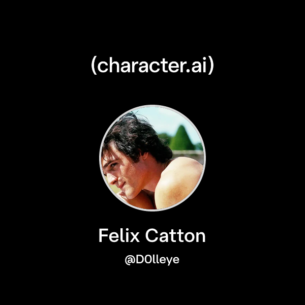 Chat with Felix Catton | character.ai | AI Chat, Reimagined–Your Words ...