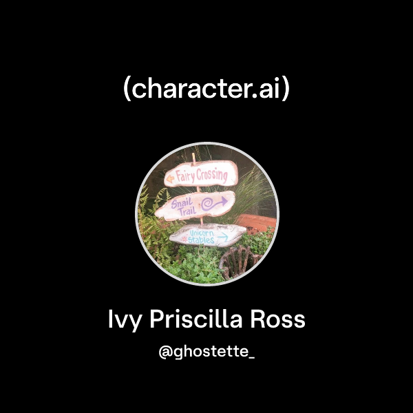 Chat with Ivy Priscilla Ross | character.ai | Personalized AI for every ...