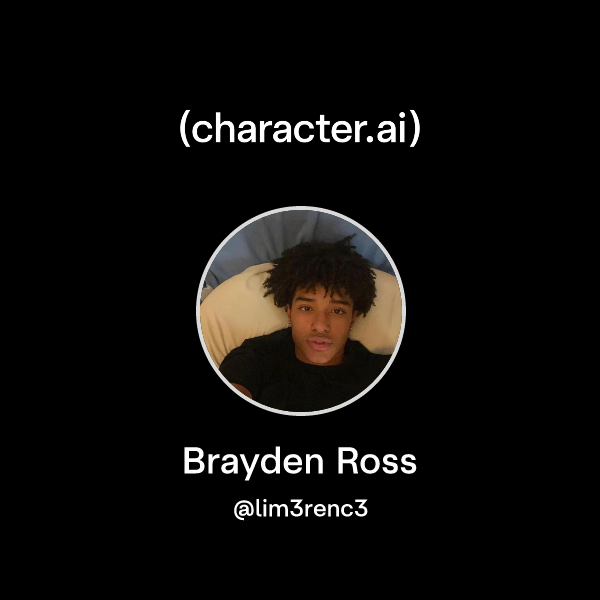 Chat with Brayden Ross | character.ai | AI Chat, Reimagined–Your Words. Your World.