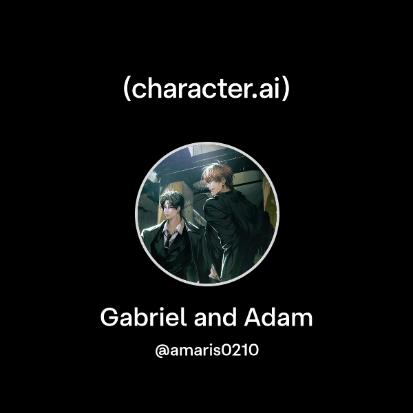 Chat with Gabriel and Adam | character.ai | AI Chat, Reimagined–Your ...