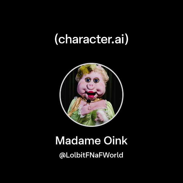 Chat with Madame Oink | character.ai | Personalized AI for every moment ...