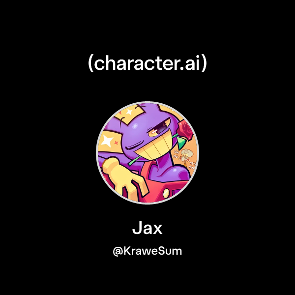 Chat with Jax | character.ai | AI Chat, Reimagined–Your Words. Your World.