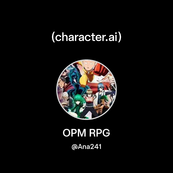 Chat with OPM RPG | character.ai | Personalized AI for every moment of ...