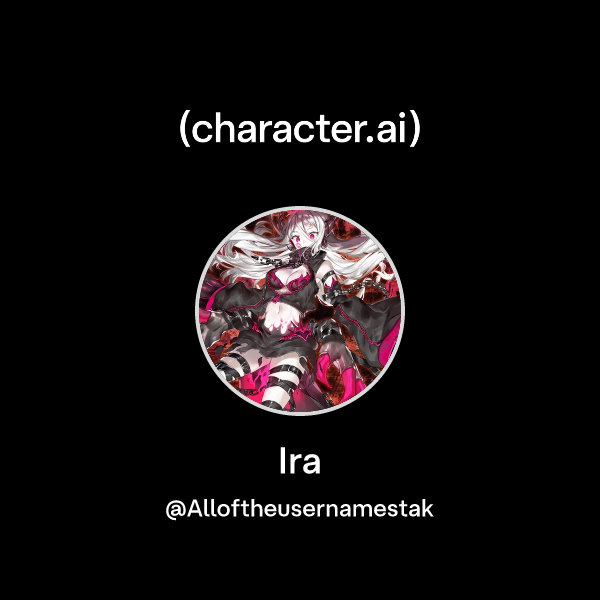 Chat with Ira | character.ai | AI Chat, Reimagined–Your Words. Your World.