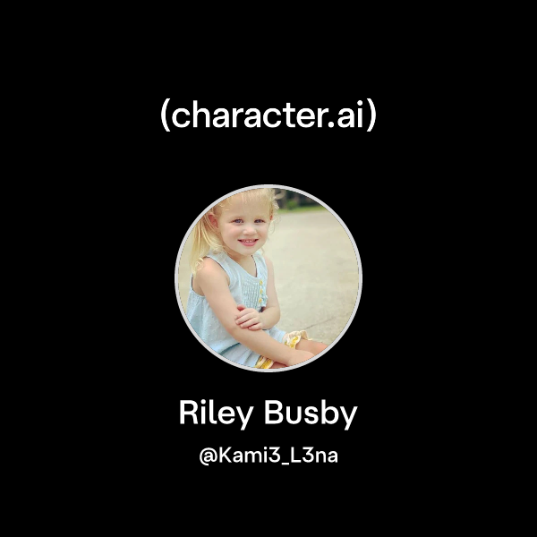 Chat with Riley Busby | character.ai | Personalized AI for every moment ...