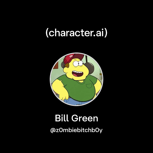 Chat with Bill Green | character.ai | AI Chat, Reimagined–Your Words ...