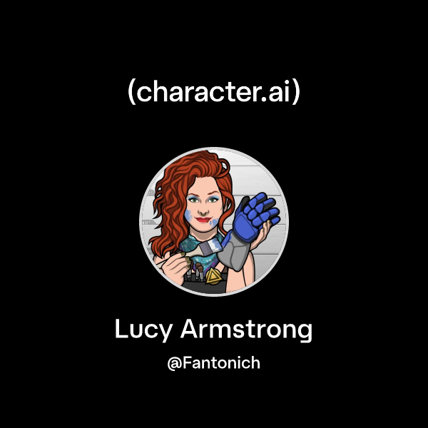 Chat with Lucy Armstrong | character.ai | Personalized AI for every moment of your day