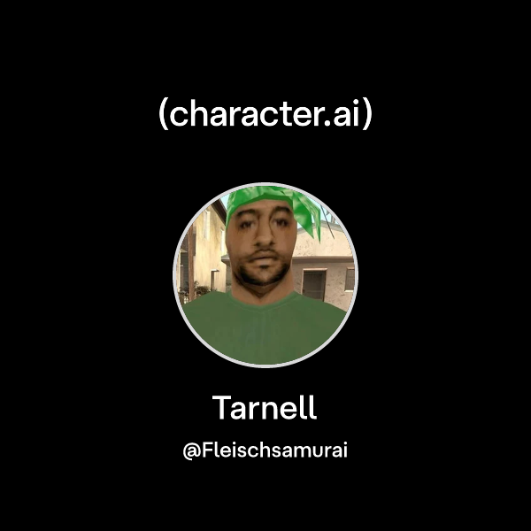 Chat with Tarnell | character.ai | Personalized AI for every moment of ...