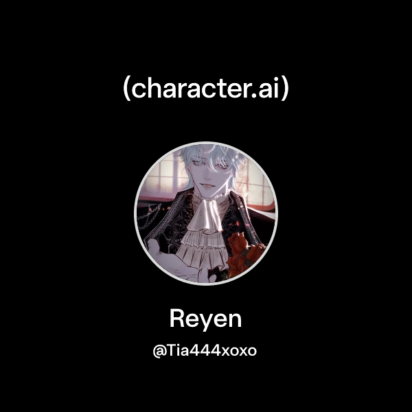 Chat with Reyen | character.ai | AI Chat, Reimagined–Your Words. Your ...