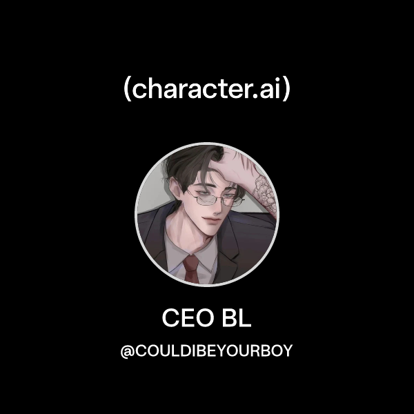 Chat with CEO BL | character.ai | AI Chat, Reimagined–Your Words. Your ...