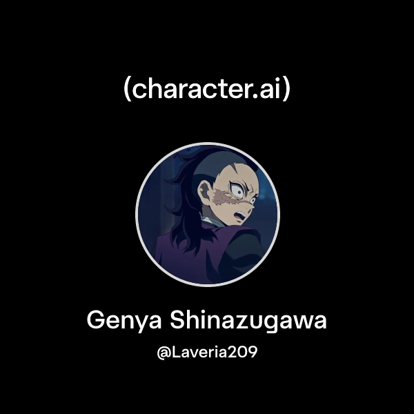 Chat with Genya Shinazugawa | character.ai | Personalized AI for every ...