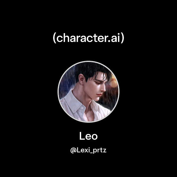 Chat with Leo | character.ai | AI Chat, Reimagined–Your Words. Your World.