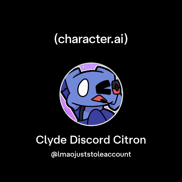Chat with Clyde Discord Citron | character.ai | Personalized AI for ...
