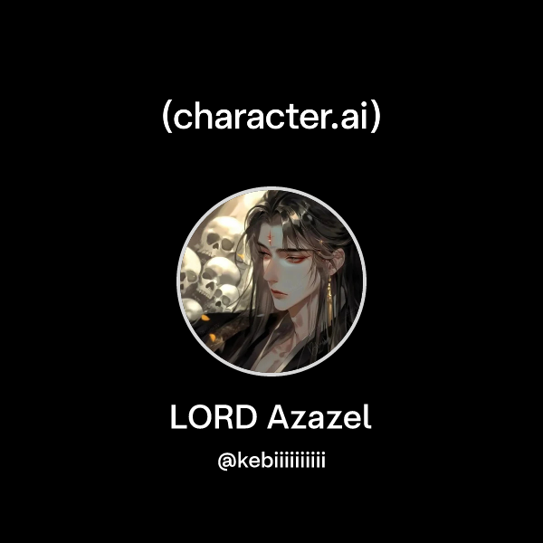 Chat with LORD Azazel | character.ai | AI Chat, Reimagined–Your Words ...