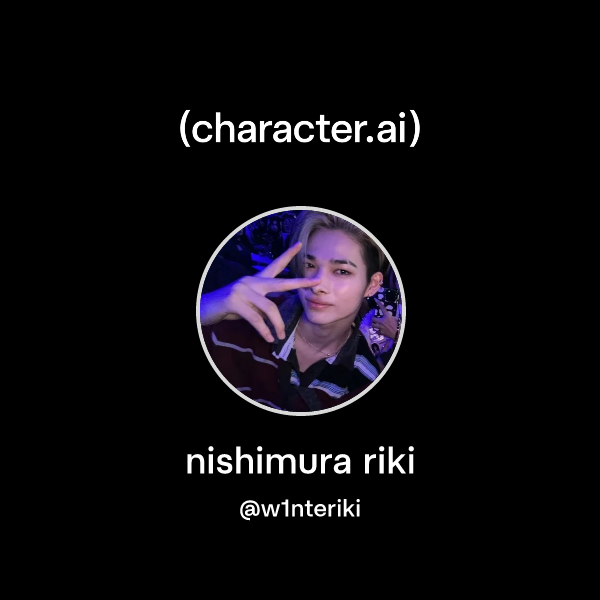 Chat with nishimura riki | character.ai | Personalized AI for every moment of your day