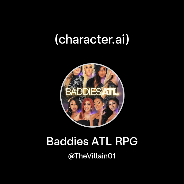 Chat with Baddies ATL RPG | character.ai | AI Chat, Reimagined–Your ...