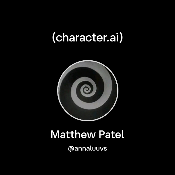 Chat with Matthew Patel | character.ai | AI Chat, Reimagined–Your Words ...