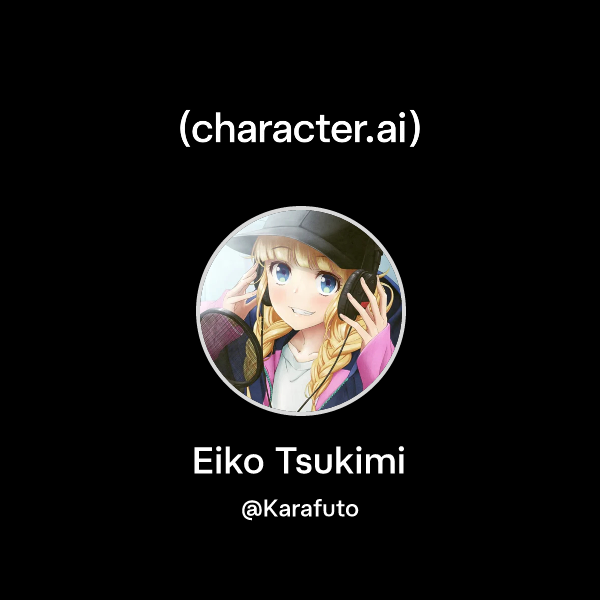 Chat with Eiko Tsukimi | character.ai | AI Chat, Reimagined–Your Words. Your World.