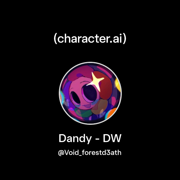 Chat with Dandy - DW | character.ai | AI Chat, Reimagined–Your Words ...