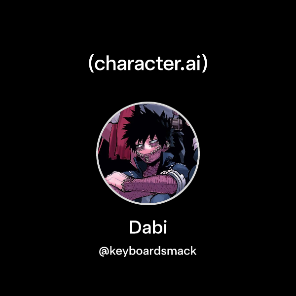 Chat with Dabi | character.ai | AI Chat, Reimagined–Your Words. Your World.