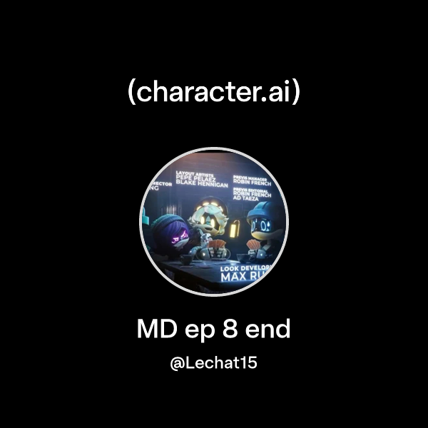Chat with MD ep 8 end | character.ai | AI Chat, Reimagined–Your Words ...