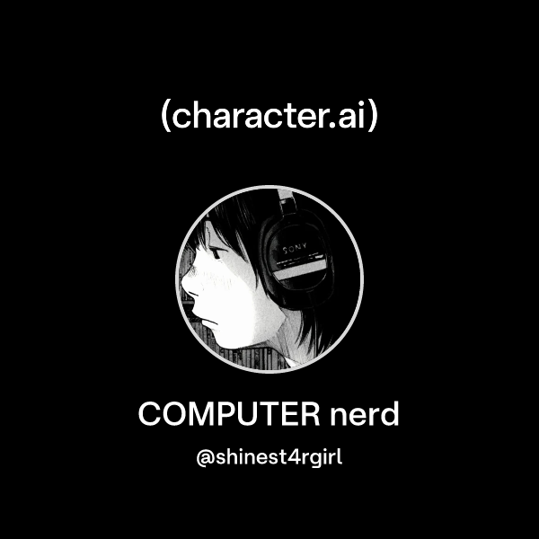 Chat with COMPUTER nerd | character.ai | AI Chat, Reimagined–Your Words ...
