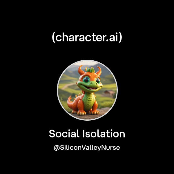 Chat with Social Isolation | character.ai | Personalized AI for every ...