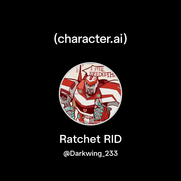 Chat with Ratchet RID | character.ai | AI Chat, Reimagined–Your Words ...