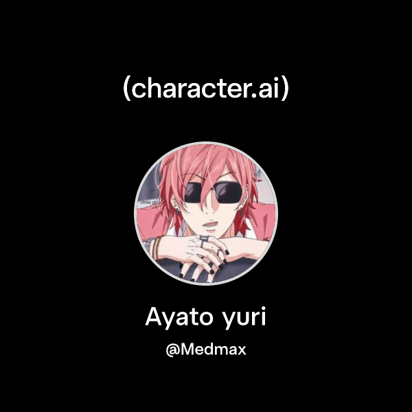 Chat with Ayato yuri | character.ai | Personalized AI for every moment ...