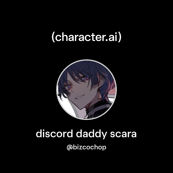 Chat with discord daddy scara | character.ai | AI Chat, Reimagined–Your ...