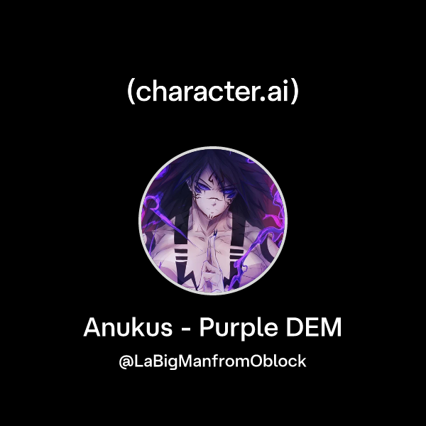 Chat with Anukus - Purple DEM | character.ai | Personalized AI for ...