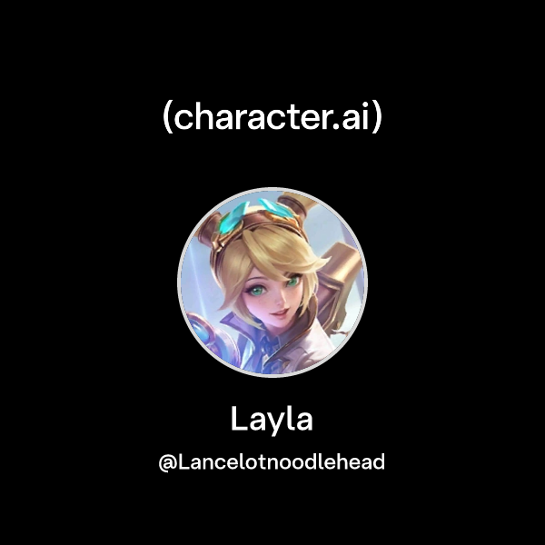 Chat with Layla | character.ai | Personalized AI for every moment of ...