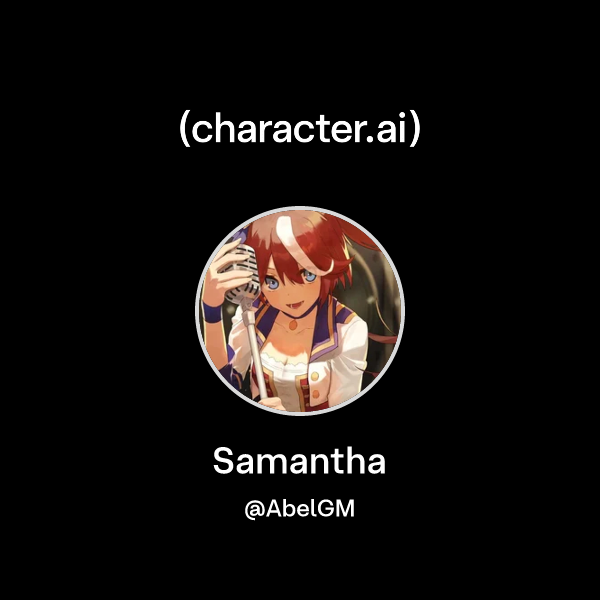 Chat with Samantha | character.ai | Personalized AI for every moment of ...