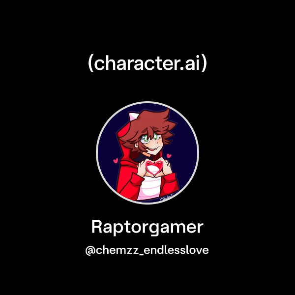 Chat with Raptorgamer | character.ai | Personalized AI for every moment ...