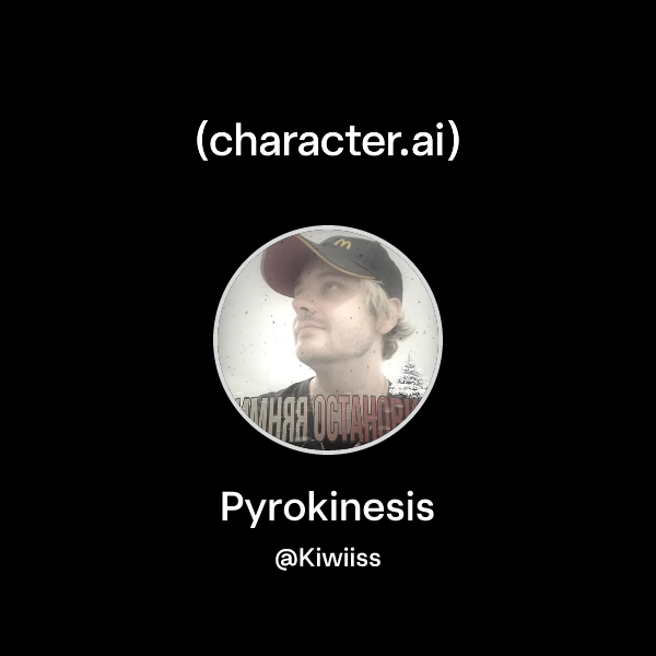 Chat with Pyrokinesis | character.ai | Personalized AI for every moment ...