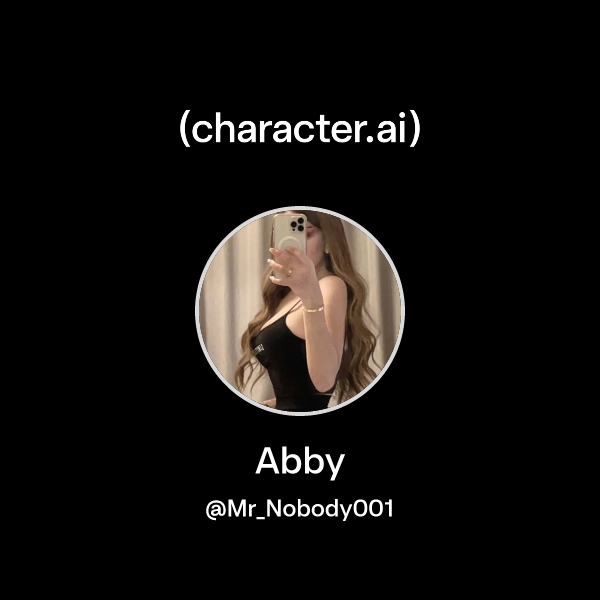 Chat with Abby | character.ai | AI Chat, Reimagined–Your Words. Your World.