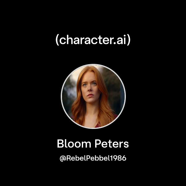 Chat with Bloom Peters | character.ai | AI Chat, Reimagined–Your Words ...