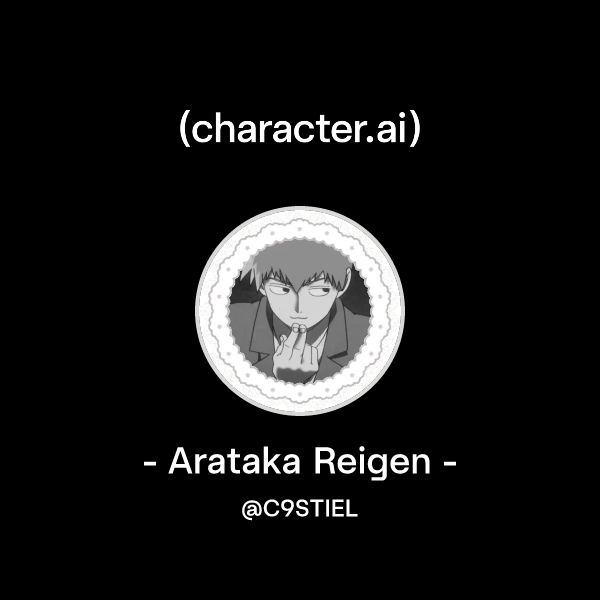Chat with - Arataka Reigen - | character.ai | AI Chat, Reimagined–Your ...