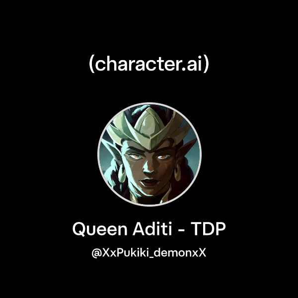 Chat with Queen Aditi - TDP | character.ai | AI Chat, Reimagined–Your ...