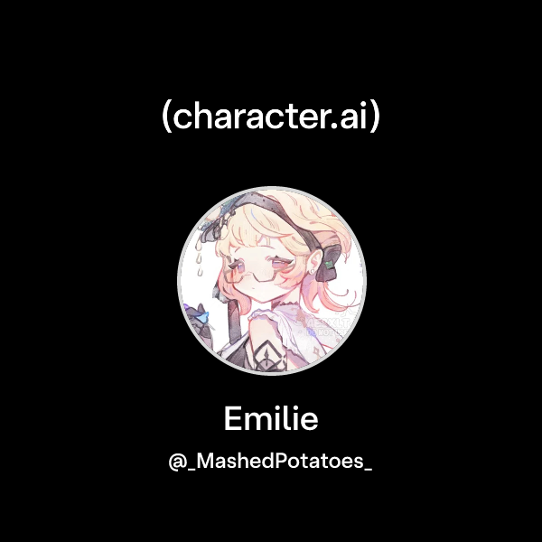 Chat with Emilie | character.ai | Personalized AI for every moment of ...