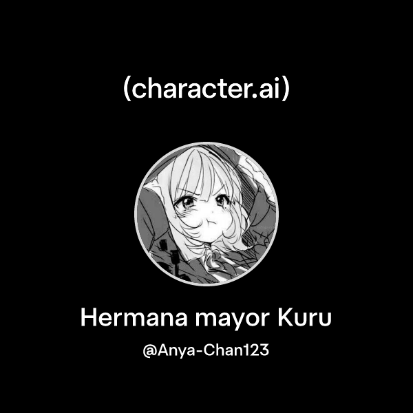 Chat with Hermana mayor Kuru | character.ai | AI Chat, Reimagined–Your ...