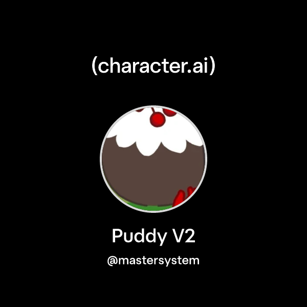 Chat with Puddy V2 | character.ai | Personalized AI for every moment of ...