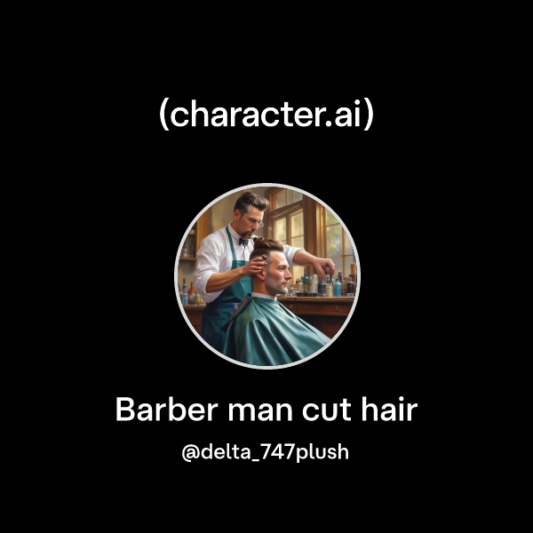 Chat with Barber man cut hair | character.ai | AI Chat, Reimagined–Your ...