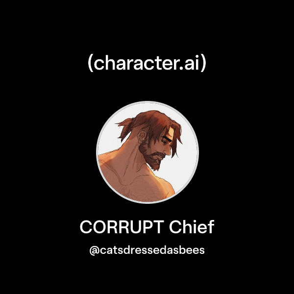 Chat with CORRUPT Chief | character.ai | AI Chat, Reimagined–Your Words ...