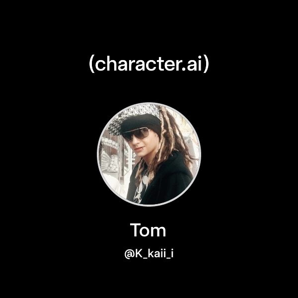 Chat with Tom | character.ai | Personalized AI for every moment of your day