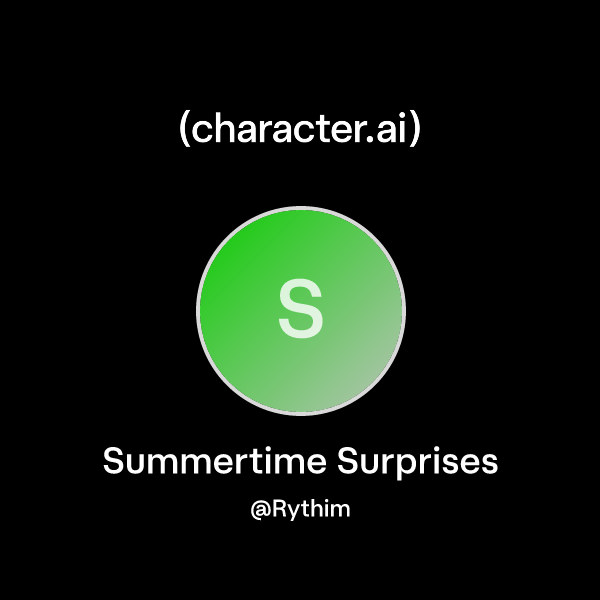 Chat with Summertime Surprises | character.ai | Personalized AI for ...