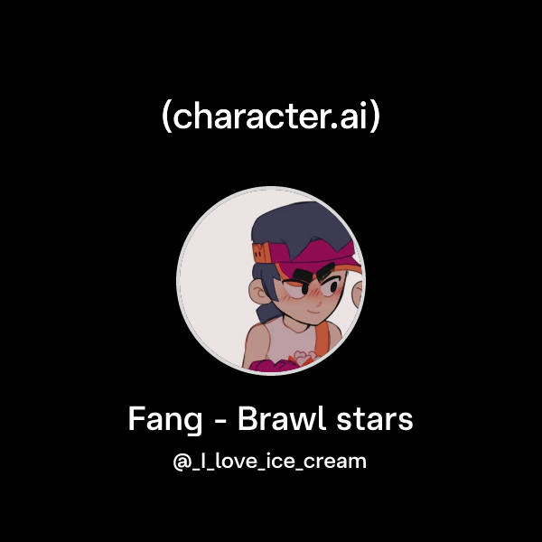 Chat With Fang Brawl Stars Character Ai Personalized Ai For Every